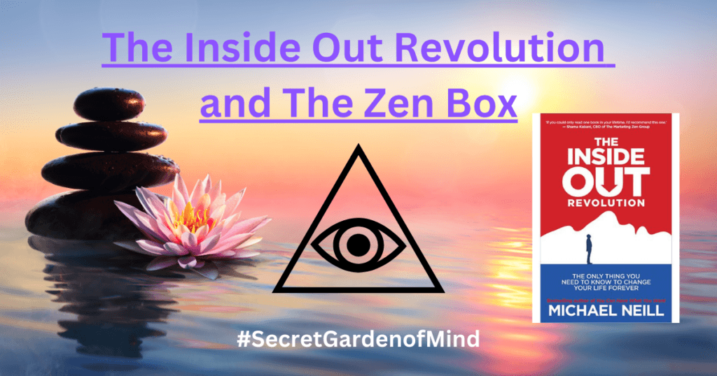 The Inside Out Revolution and The Zen Box - S.G.O.M